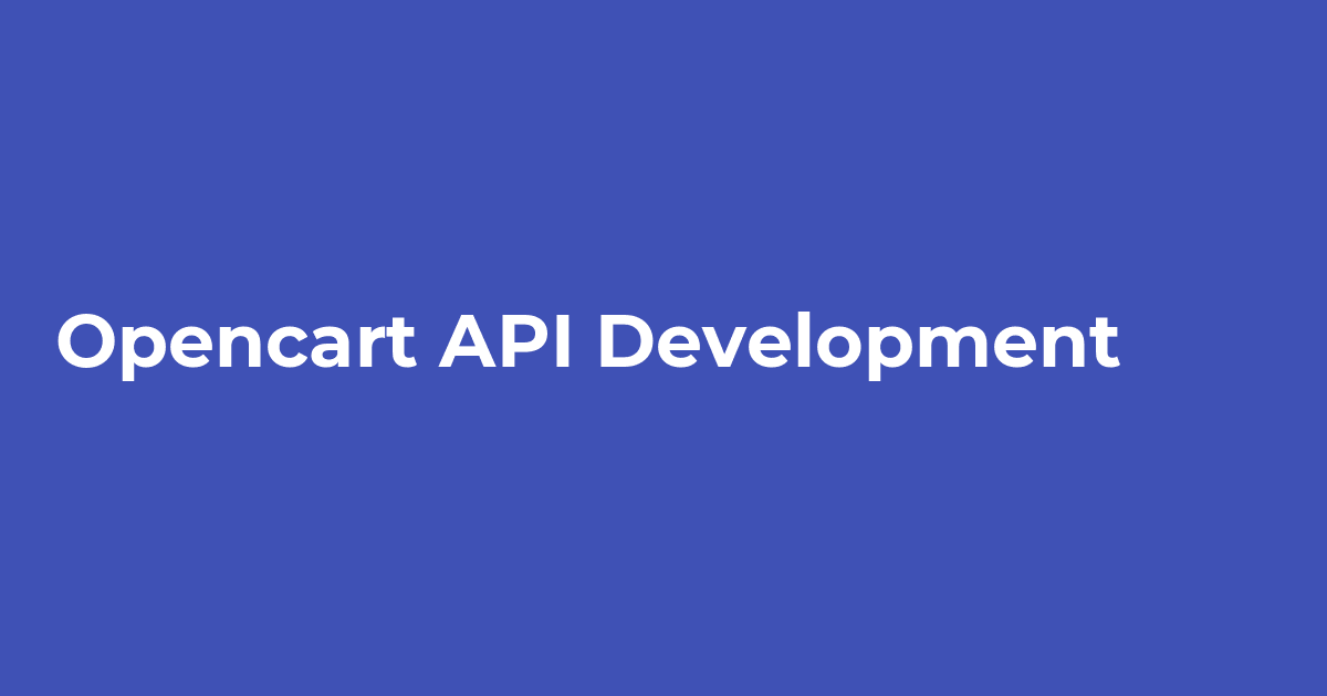 Opencart Api Development Rest Soap Application Integration